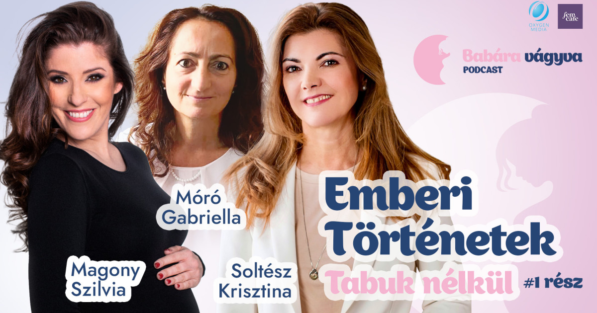 Tabuk nélkül, őszintén a lombikról - Magony Szilvia személyes története ...